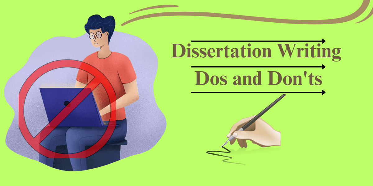 Dissertation Writing Do's and Don'ts: Guide to Best Writing
